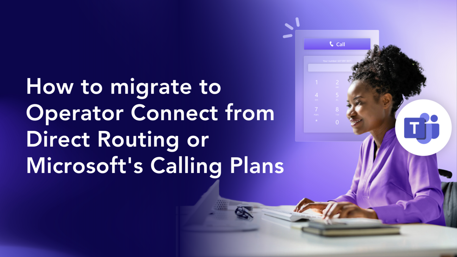 How to migrate to Operator Connect from Direct Routing or Microsoft's calling plans