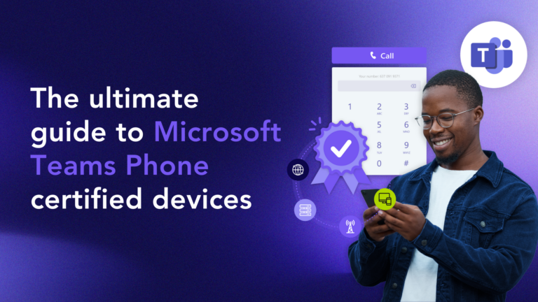 The ultimate guide to Microsoft Teams Phone certified devices